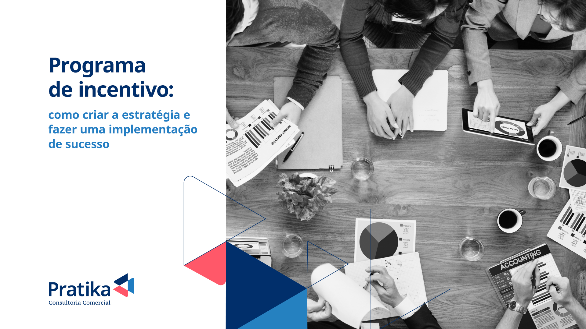 Programa de incentivo: estratégia e implementação – Pratika Consultoria